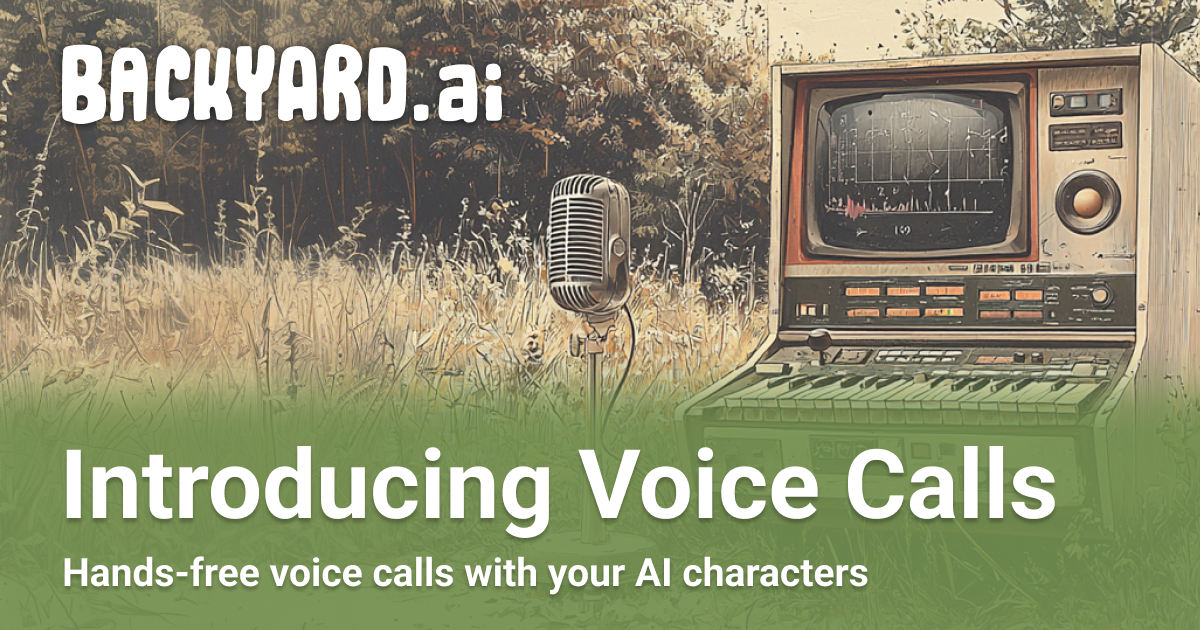 Backyard AI | Blog - Introducing Voice Calls